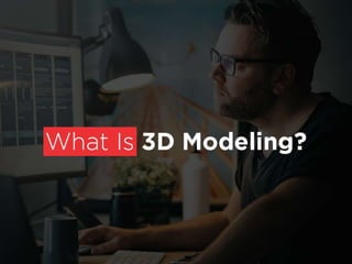 3 types of 3d modeling | PPT