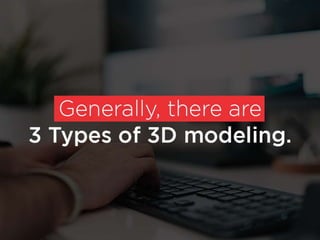 3 types of 3d modeling | PPT