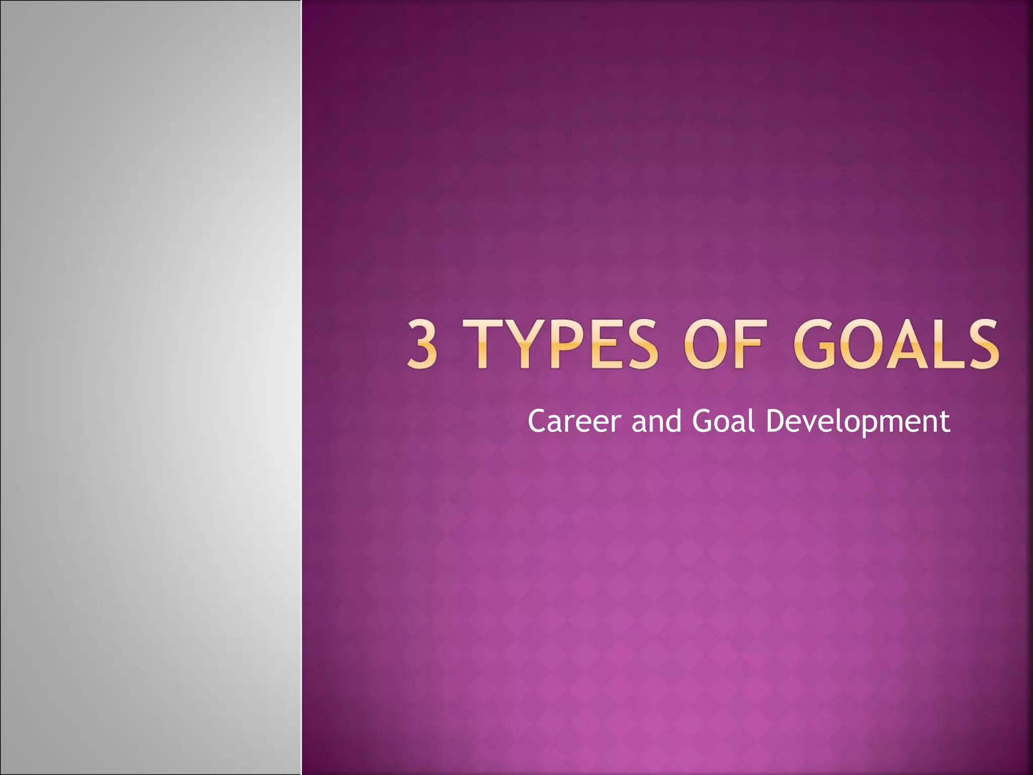 3 types of goals | PPT