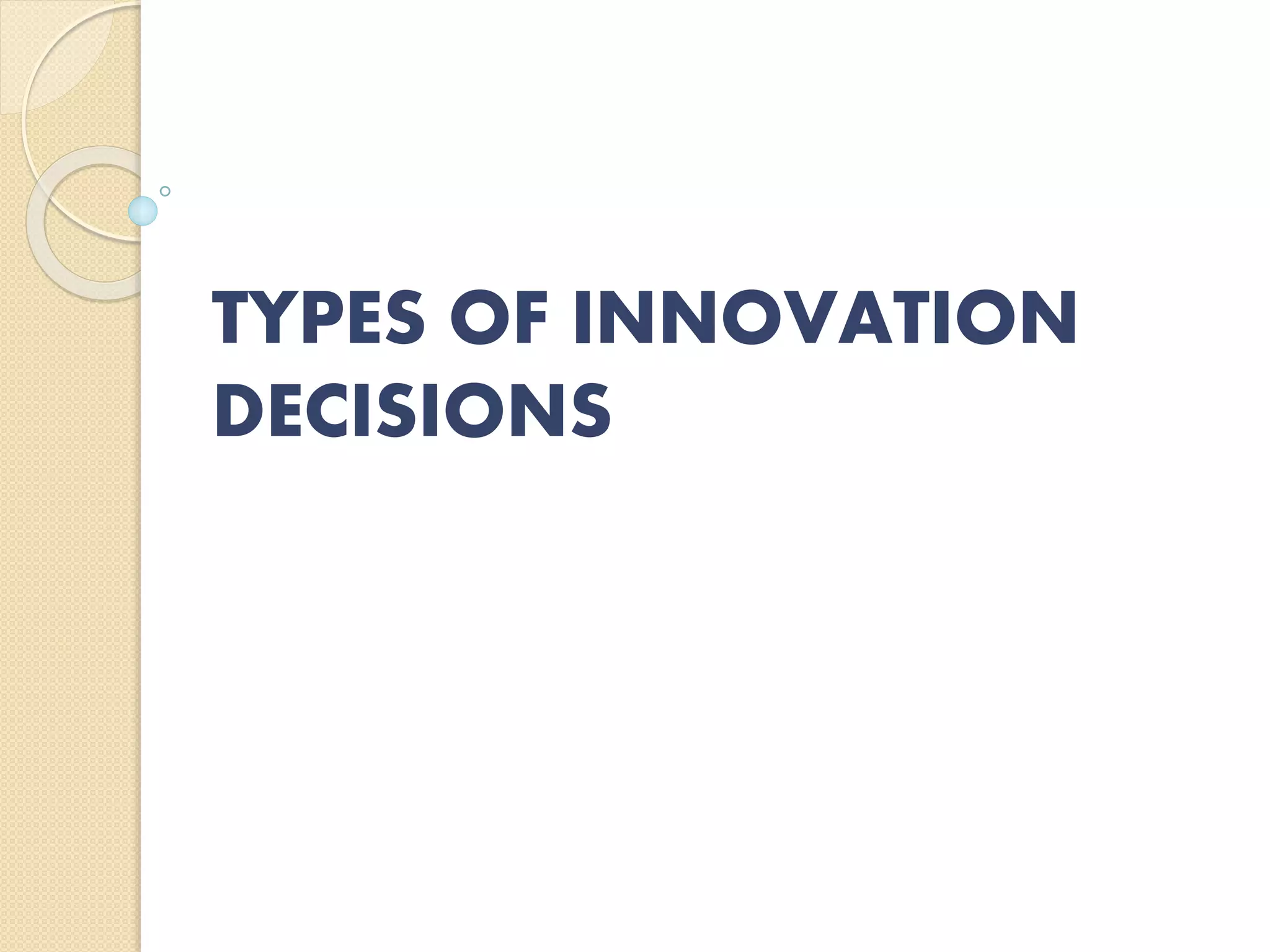 3 types of innovation decision | PPTX | Science