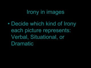 3 Types of Irony and Ironic Images for ELA | PPT