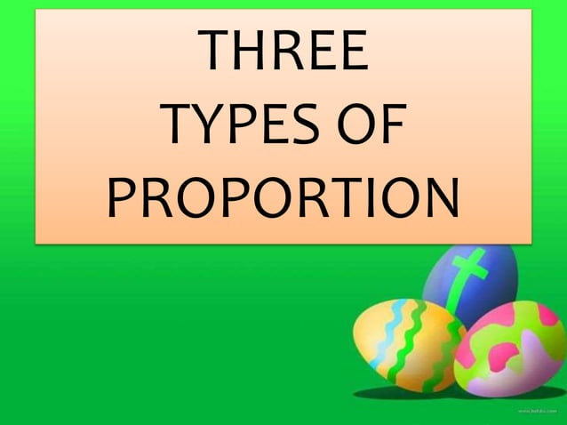 3 types of proportion | PPTX