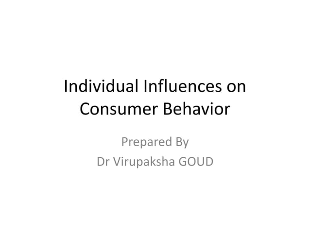 Individual Influences on Consumer Behavior | PPTX | Business | Business ...