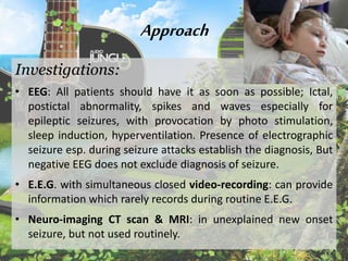 Approach to patient with convulsion | PPTX