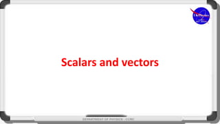Scalars and Vectors Part 1 | PPTX | Physics | Science