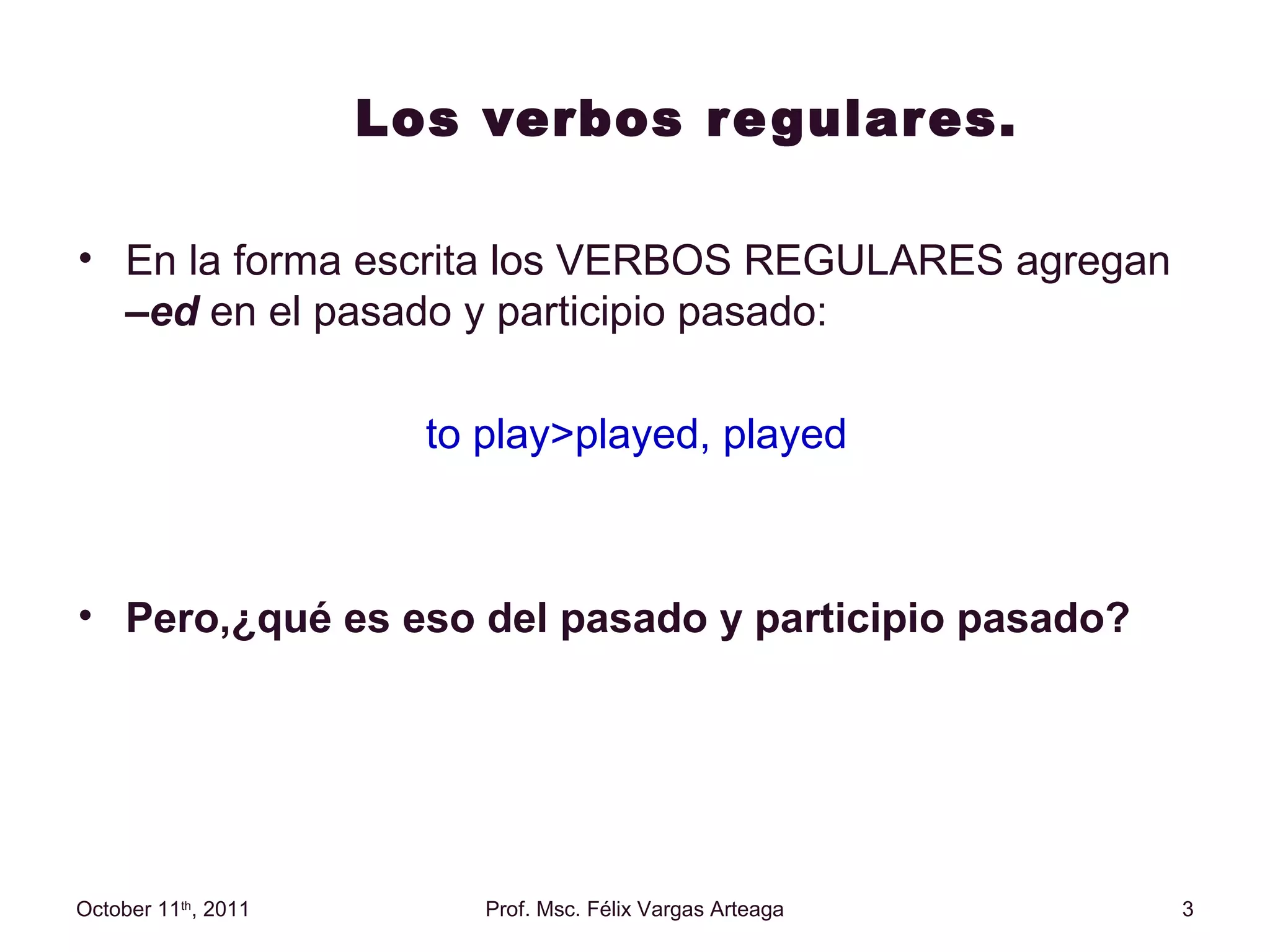 3 verbos reg e irreg | PPT