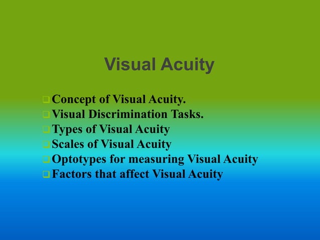 Visual acuity for optmetry students by DR.Ihsan Bazirgan | PPT