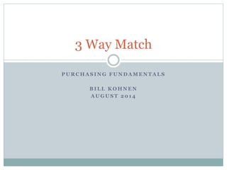 3 Way Match for Purchasing Professionals | PPT