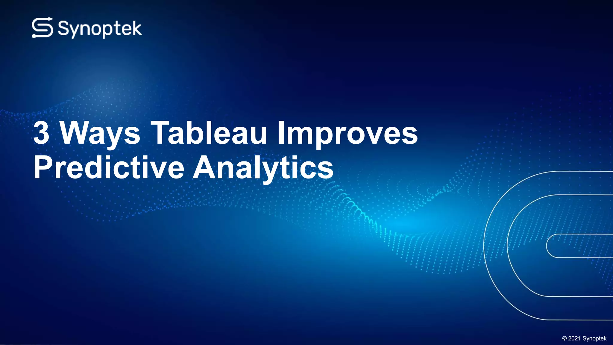 3 Ways Tableau Improves Predictive Analytics | PPT