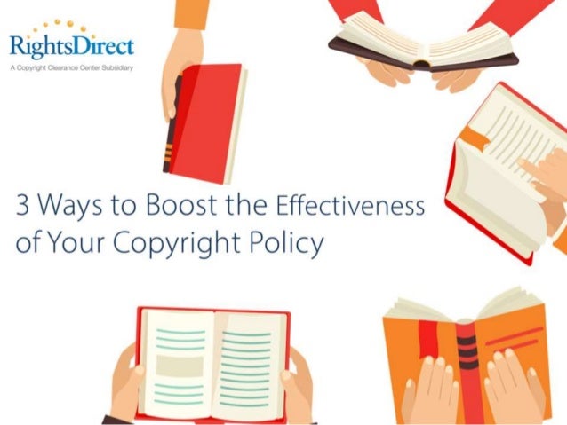 3 Ways to Boost the Effectiveness of Your Copyright Policy