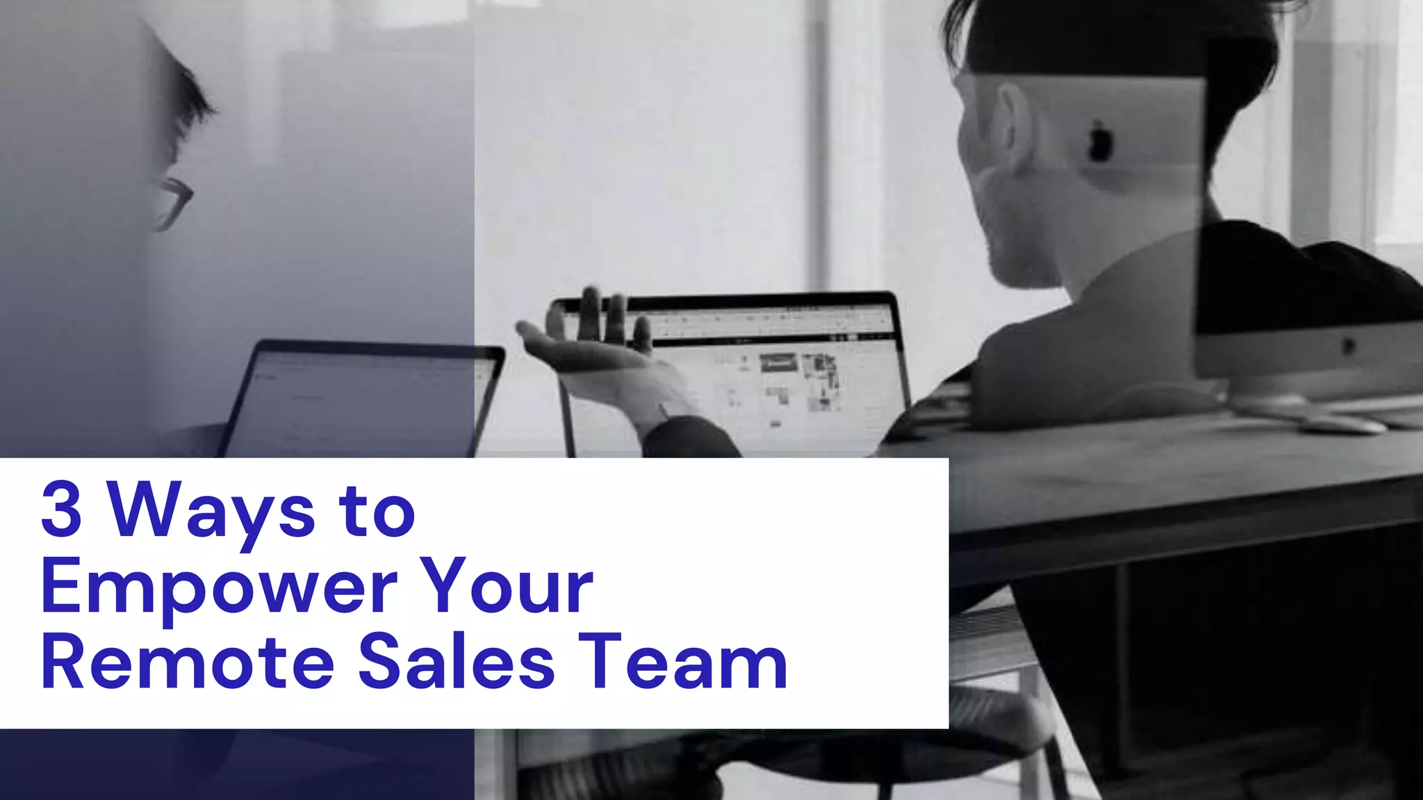 3 ways to empower remote sales teams | PPTX | Web Conferencing ...