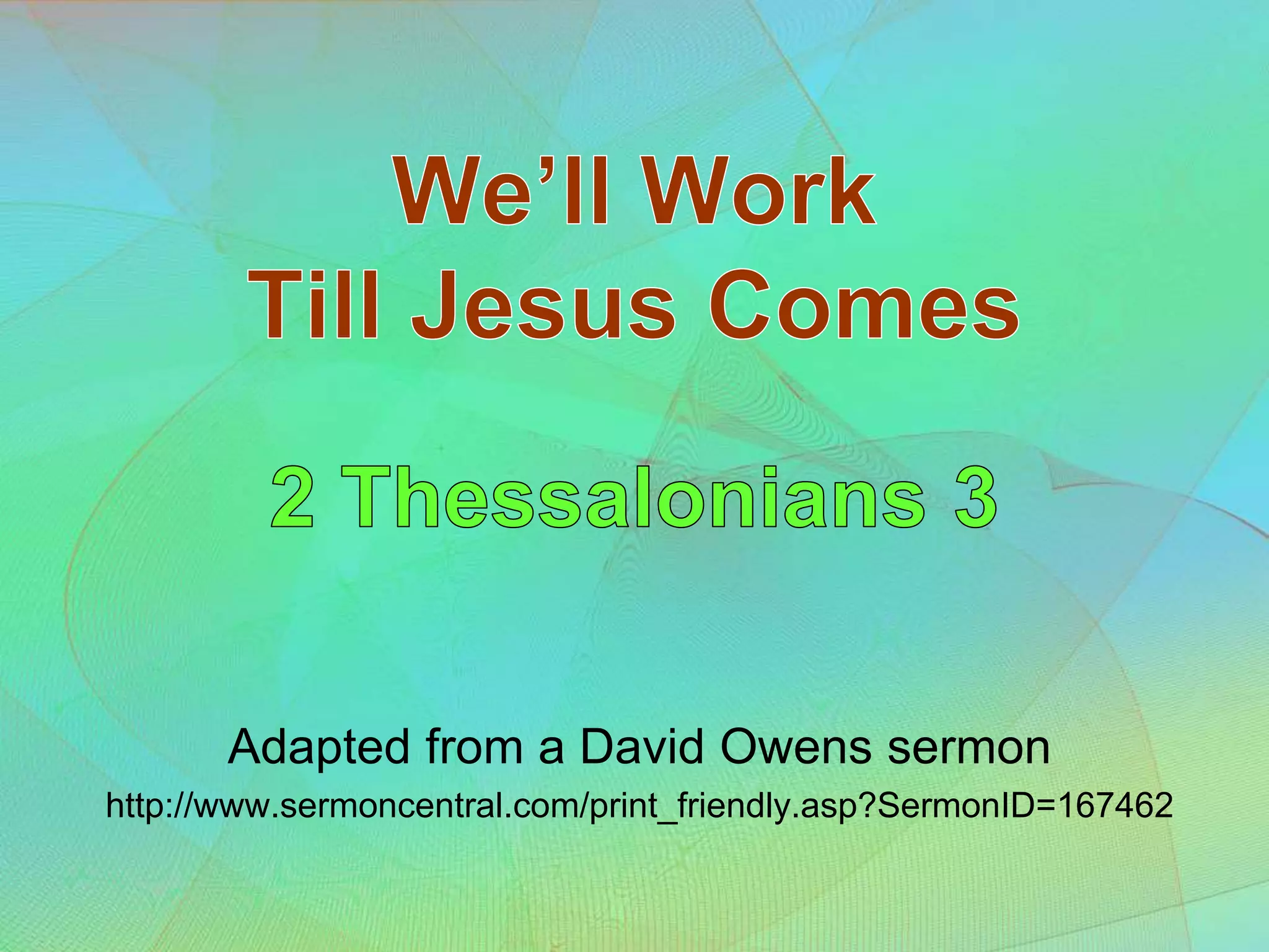 We Will Work Till Jesus Comes