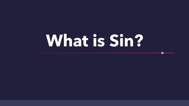 3 What is Sin?