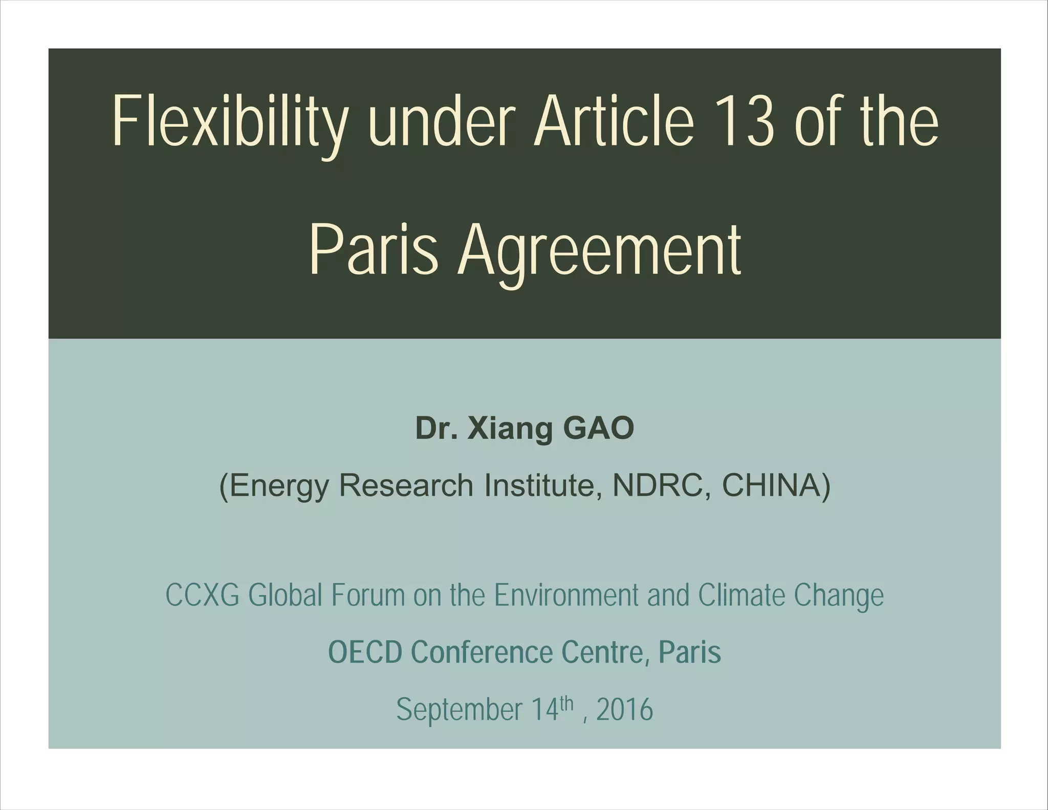 Flexibility under Article 13 of the Paris agreement, Xiang Gao CCXG GF September 2016 Breakout 5 ...