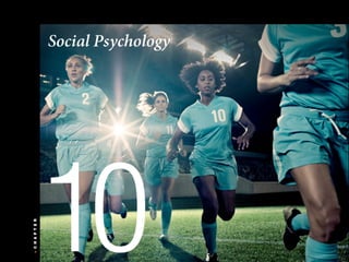 Psychology 101 Chapter 10 Social Psychology | PPT