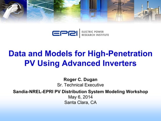 2014 Pv Distribution System Modeling Workshop Data And Models For High Penetration Using