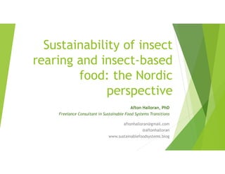 Sustainability of insect rearing and insect-based food: the Nordic ...