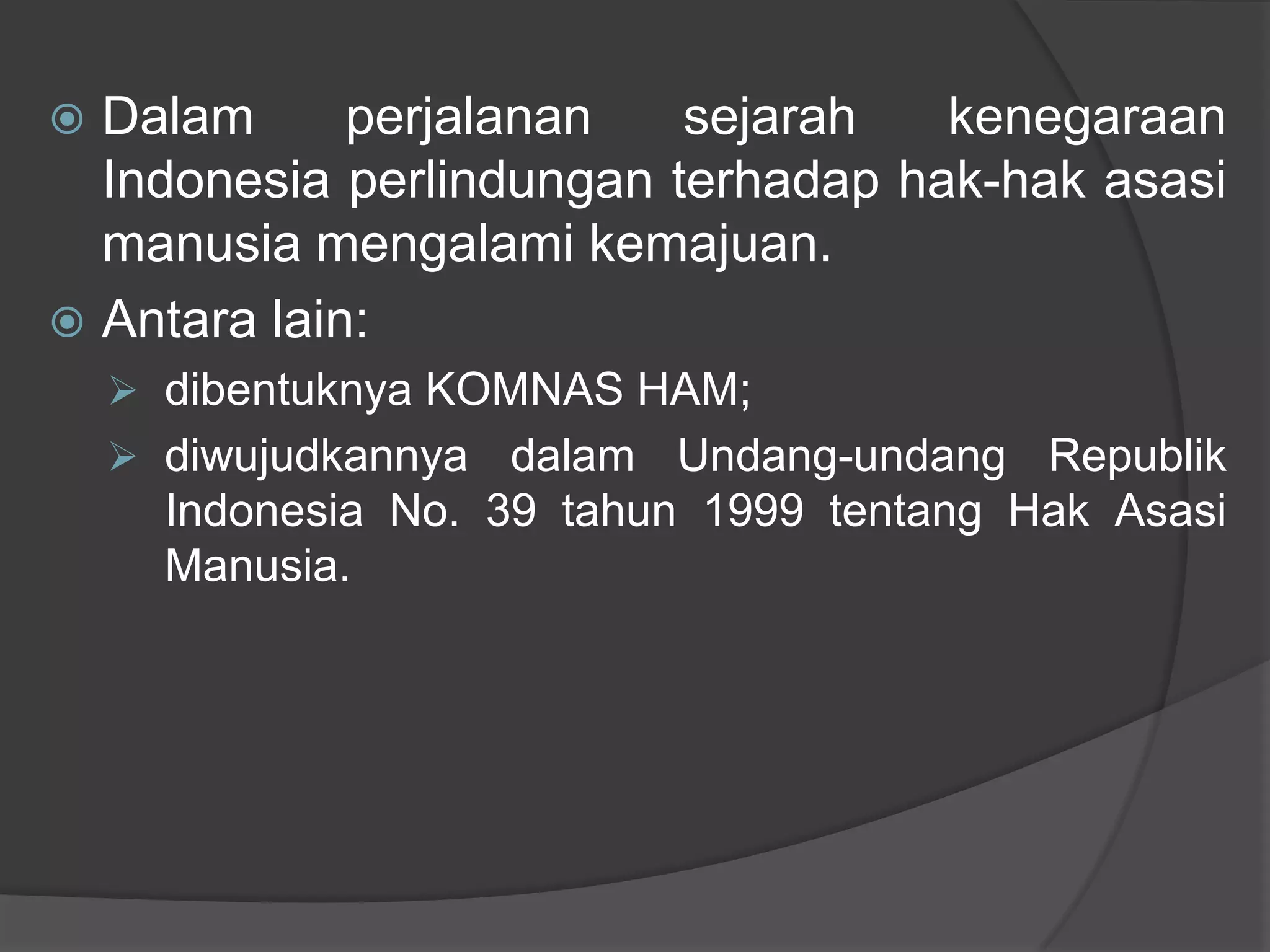 4. perkembangan ham di indonesia` | PPTX