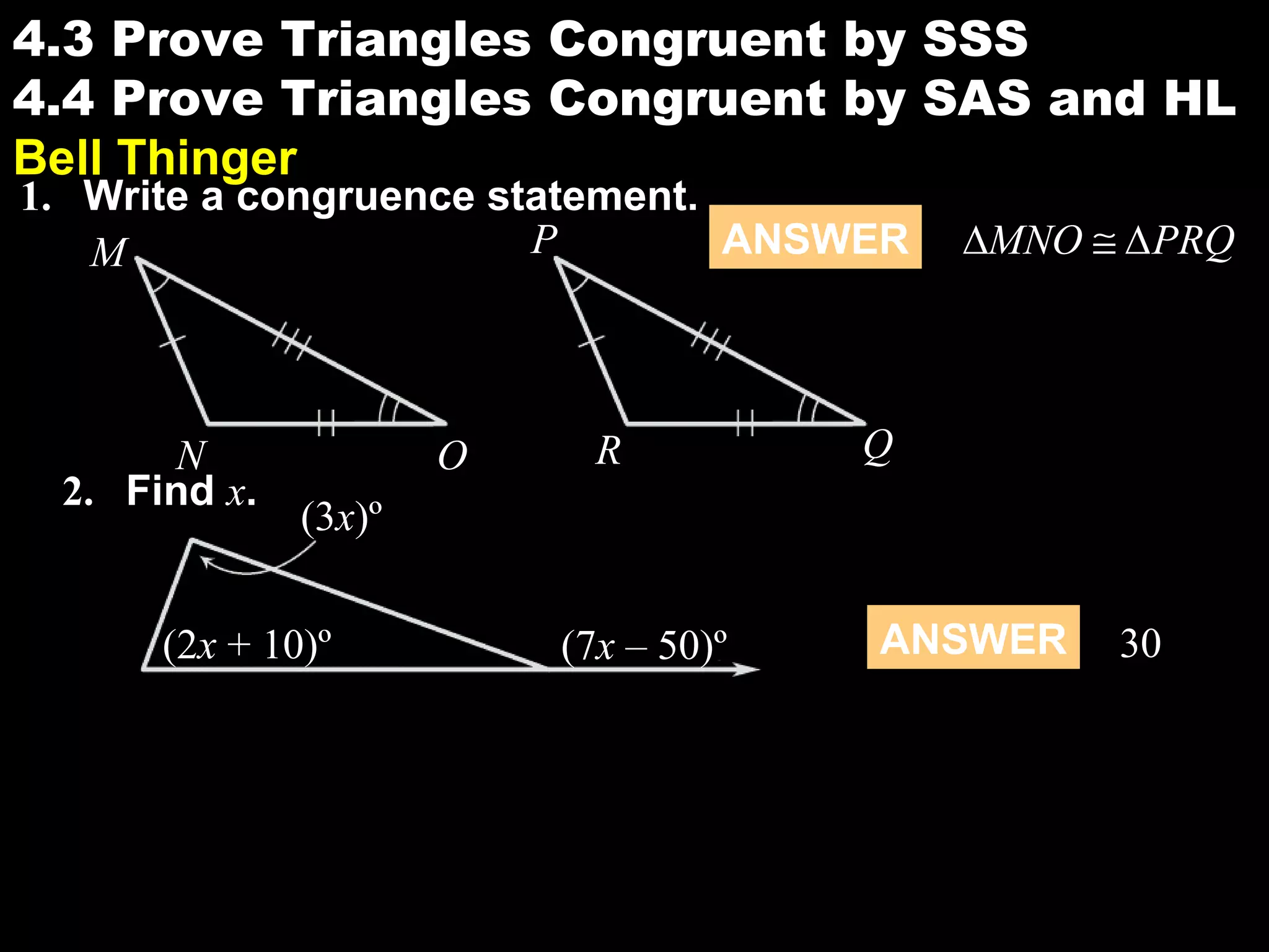 4.3 & 4.4 prove triangles congruent by sss, sas, and hl | PPT