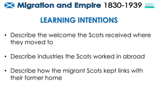 Migration and Empire - impact of scots abroad | PPT