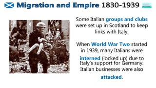 Migration and Empire - italian immigration to Scotland | PPTX
