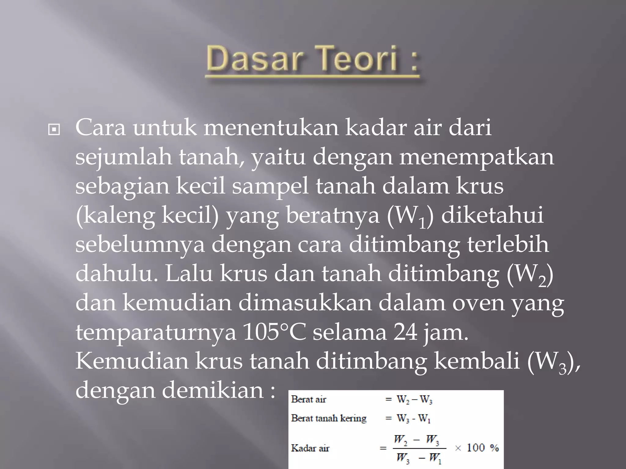 Laboratorium Uji Tanah - Pemeriksaan Kadar Air dan Berat Isi Tanah | PPTX