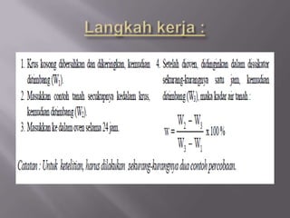 Laboratorium Uji Tanah - Pemeriksaan Kadar Air dan Berat Isi Tanah | PPTX
