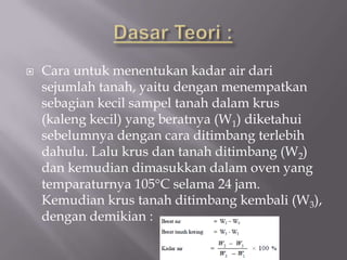 Laboratorium Uji Tanah - Pemeriksaan Kadar Air dan Berat Isi Tanah | PPTX