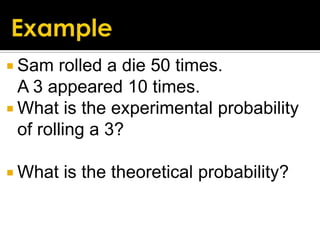 4.3 probability exp. vs. theo. | PPTX