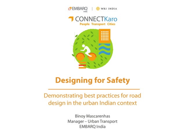 Designing for safety - Demonstrating best practices for road design in ...
