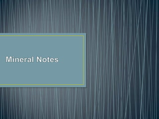 4. mineral notes | PPT