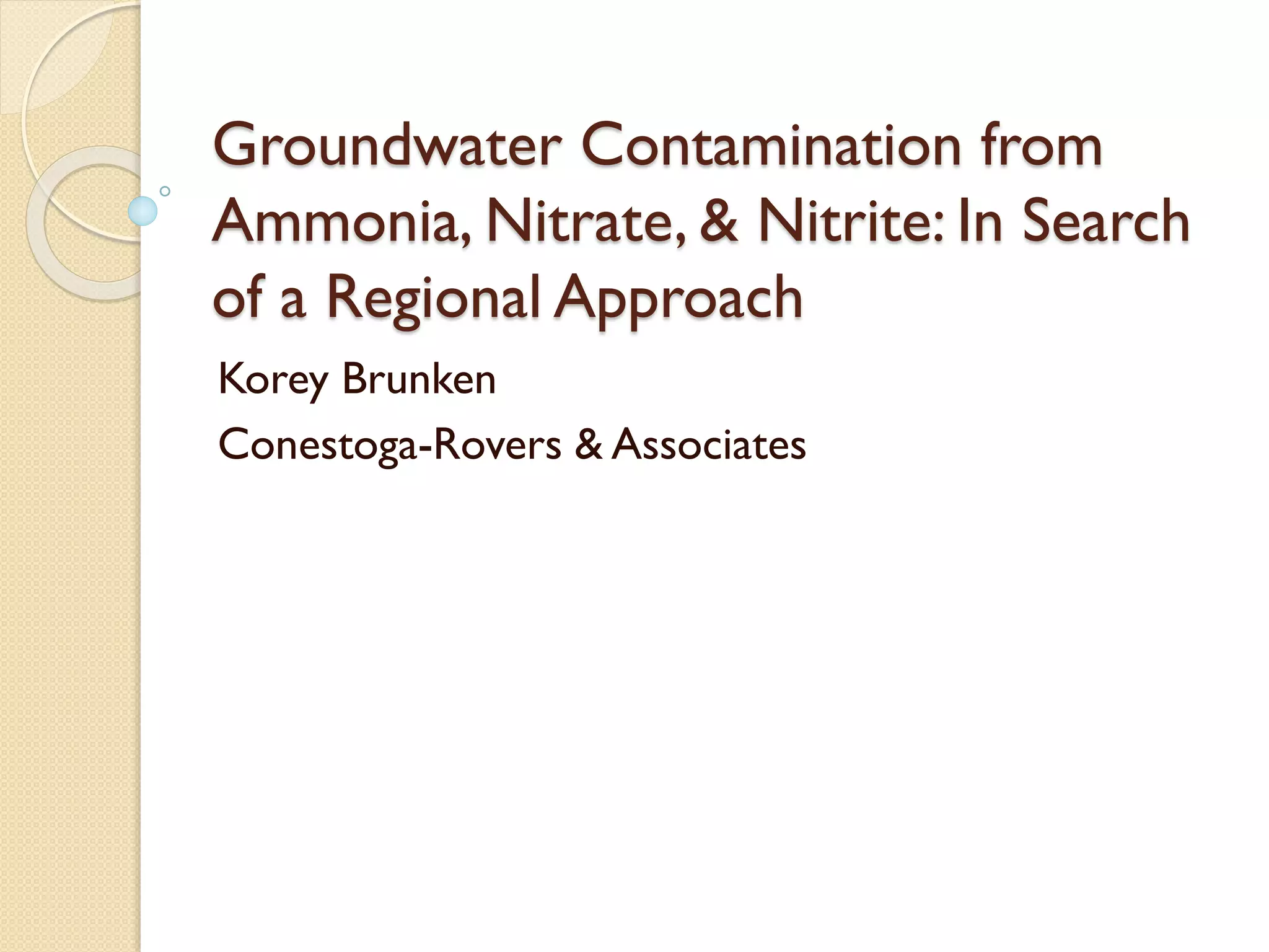 Groundwater Contamination From Ammonia Nitrate And Nitrite In Search Of A Regional Approach