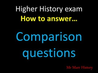 Higher History source questions - comparison questions | PPT