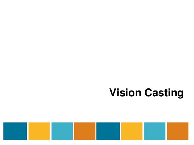 Vision Casting