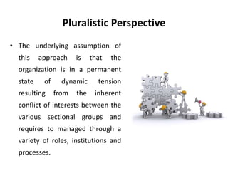 Pluralistic perspective - approaches to industrial relations ...