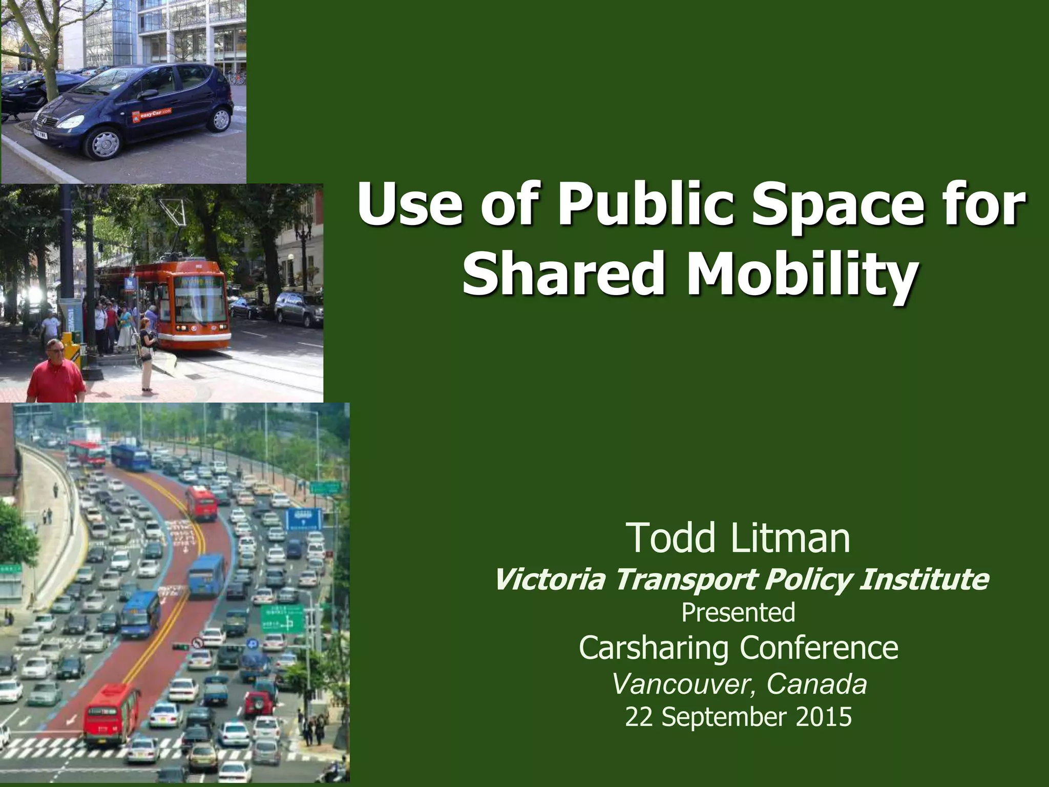 Todd Litman, Victoria Transport Policy Institute - Use of Public Space ...