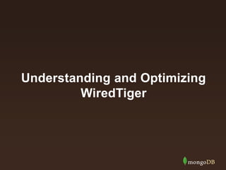 Understanding and tuning WiredTiger, the new high performance database ...