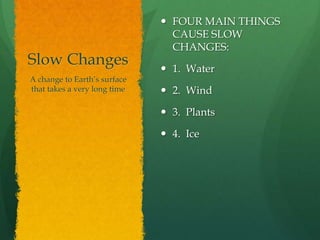 4.e.2.3 earth in the universe earths surface changes (1) | PPT