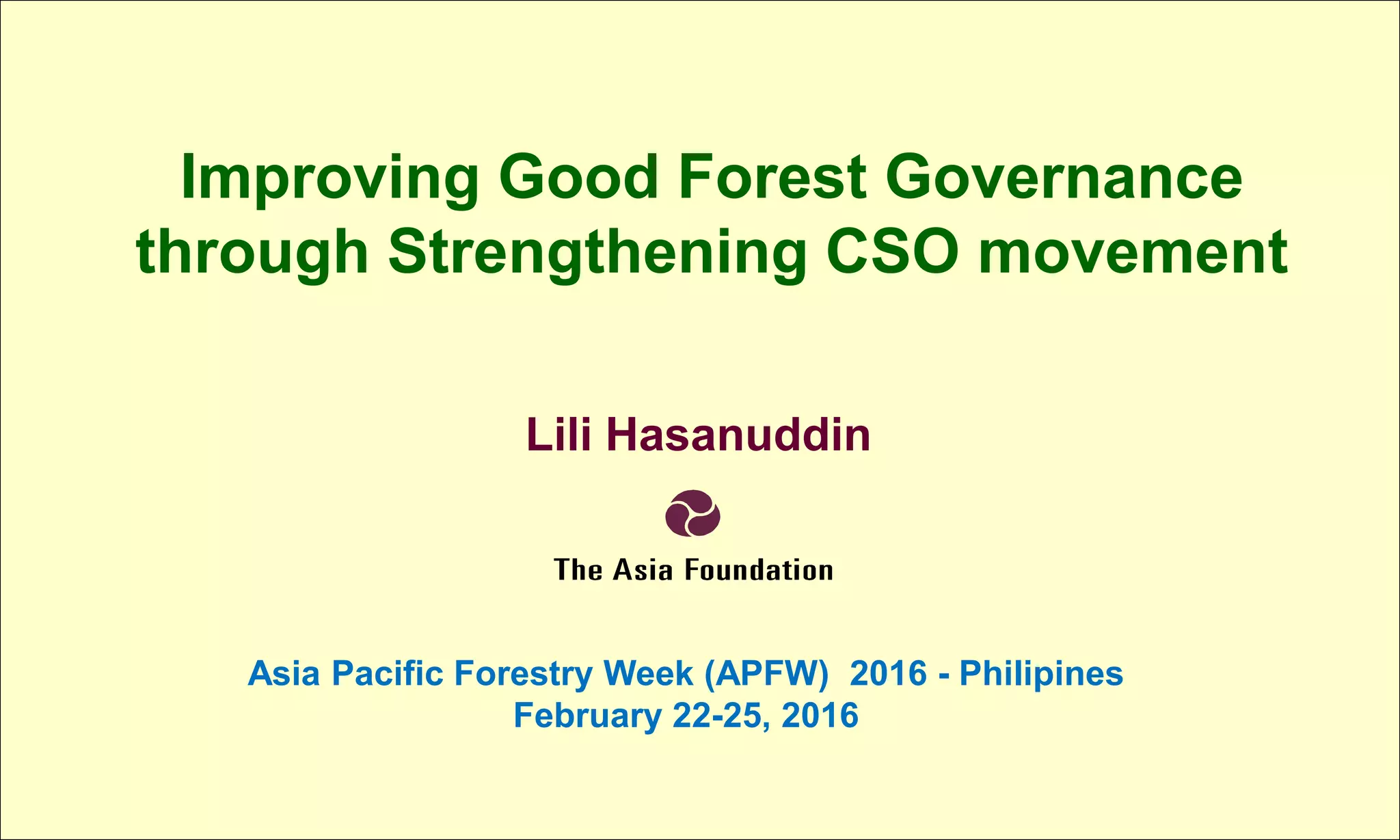 Improving Good Forest Governance through Strengthening CSO movement | PPTX