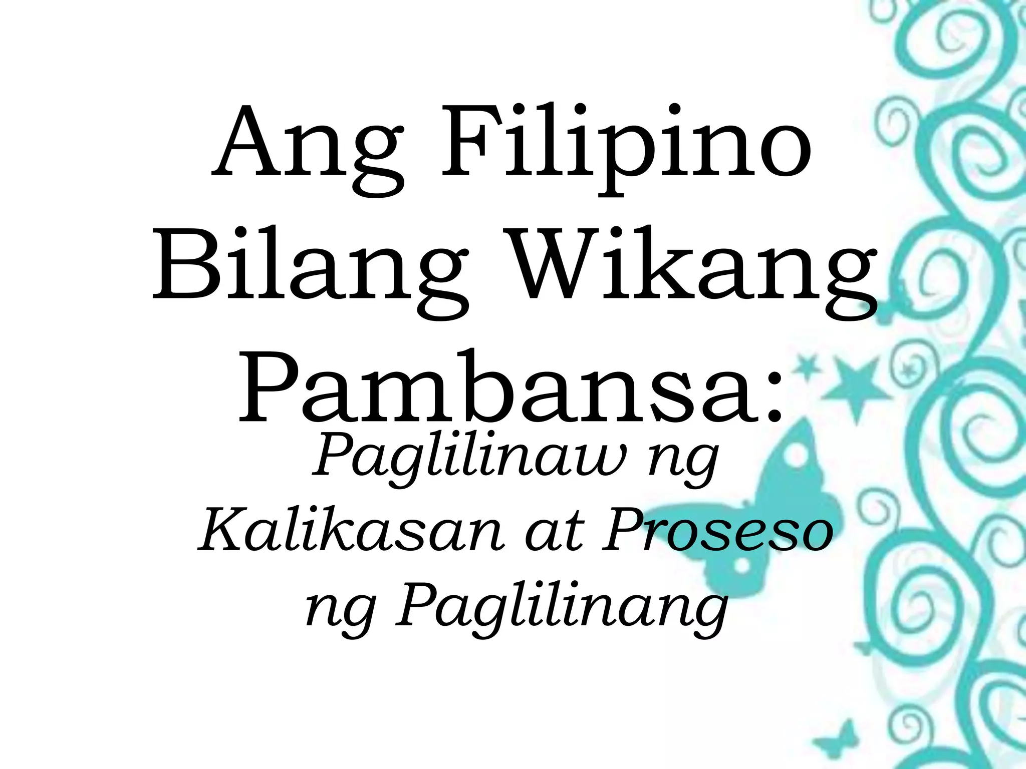 Ang Filipino Bilang Wikang Pambansa | PPTX