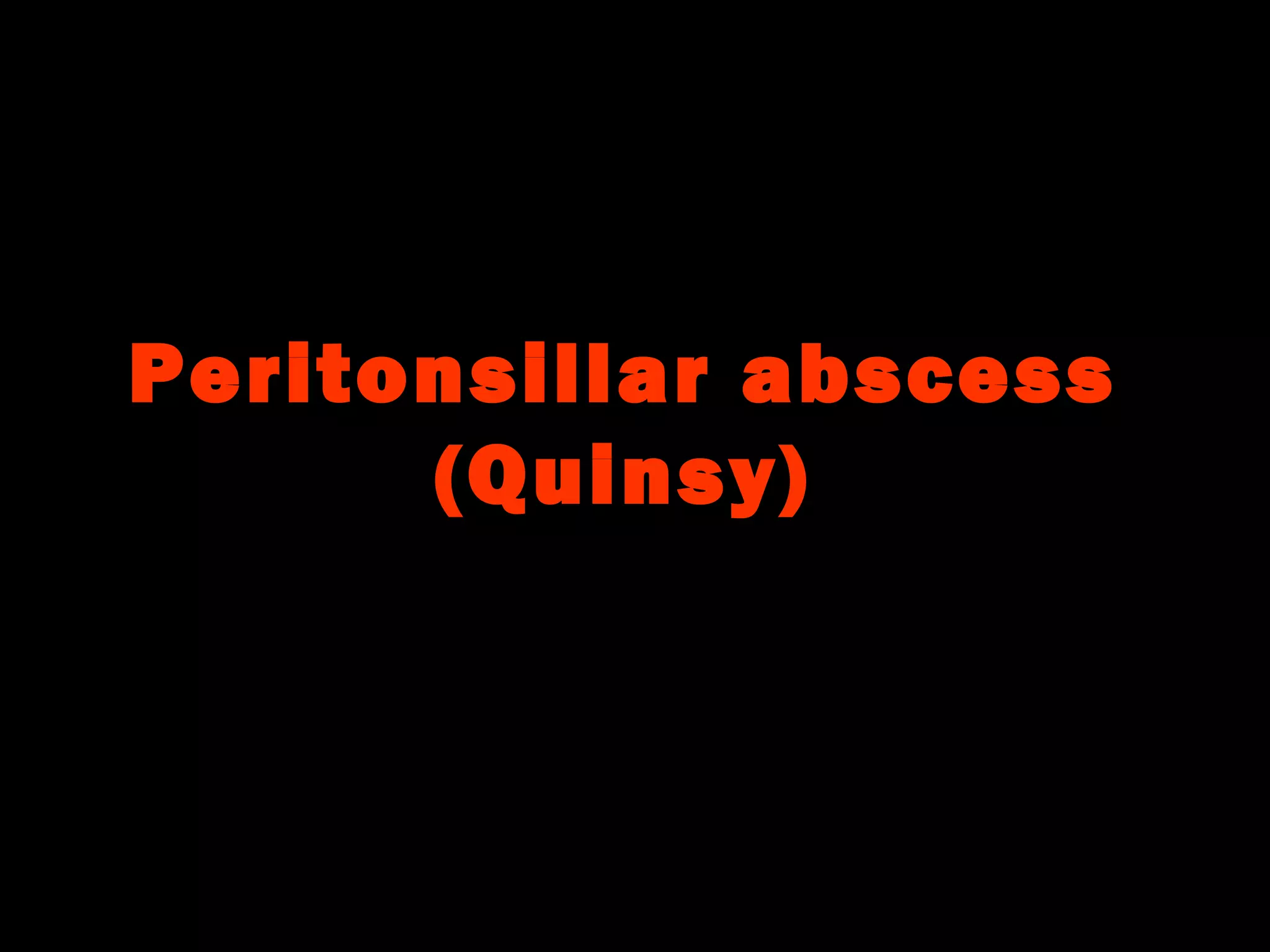 Tonsillectomy, adenoidectomy and quinsy | PPT