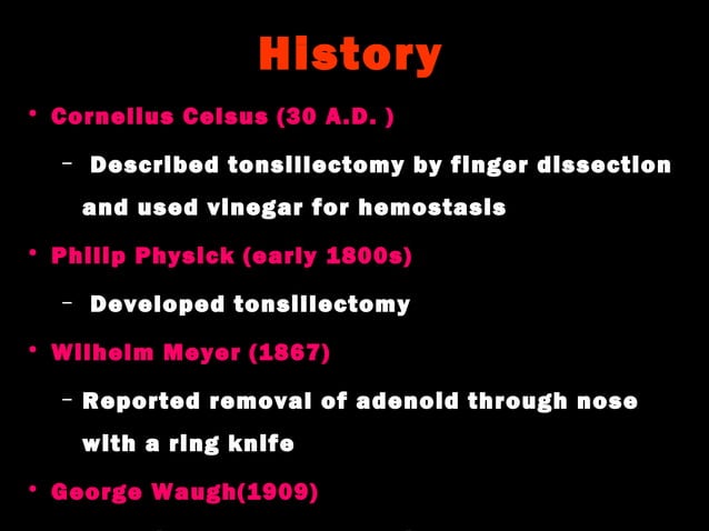 Tonsillectomy, adenoidectomy and quinsy | PPT | Ear, Nose and Throat ...