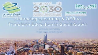 Saudi Arabia’s National Open Education Strategy, Master Plan & Policy ...