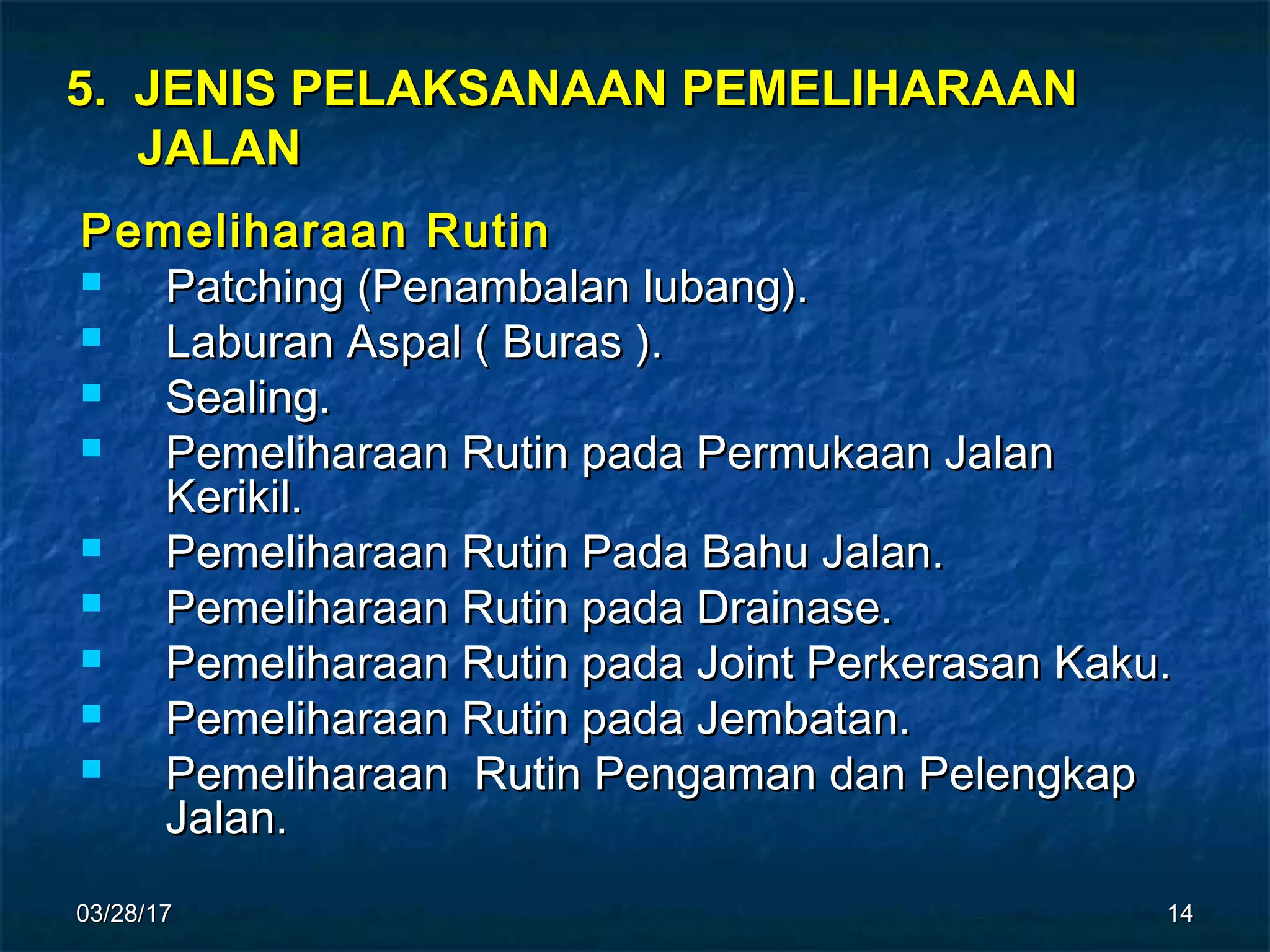 PELAKSANAAN PEMELIHARAAN JALAN DAN JEMBATAN | PPT