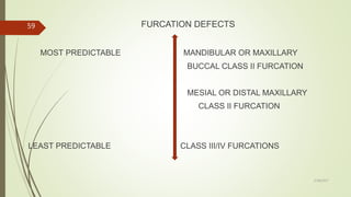 4.furcation involvement and its treatment | PPTX