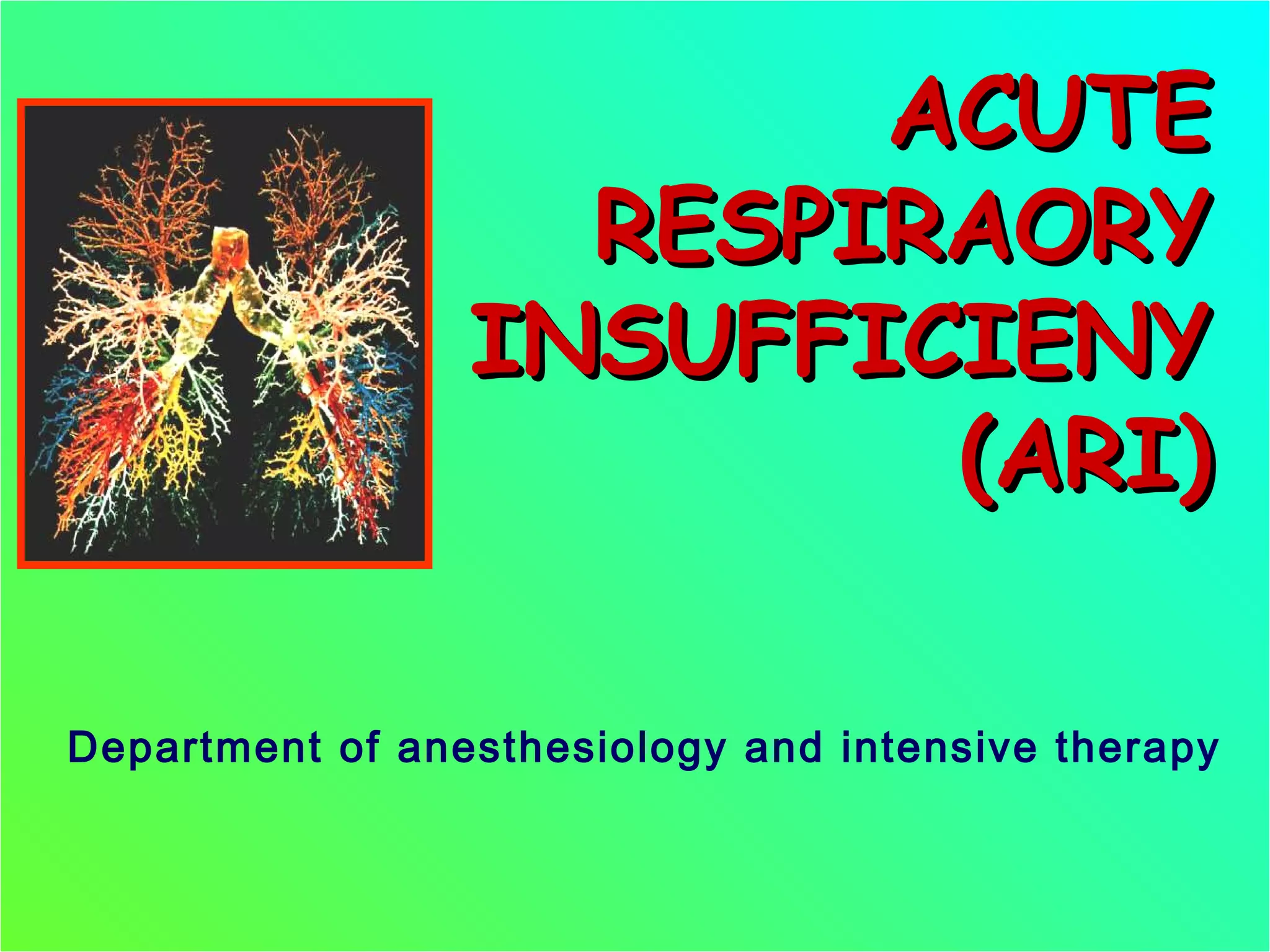 Acute Respiratory Insufficiency(ARI) | PPT