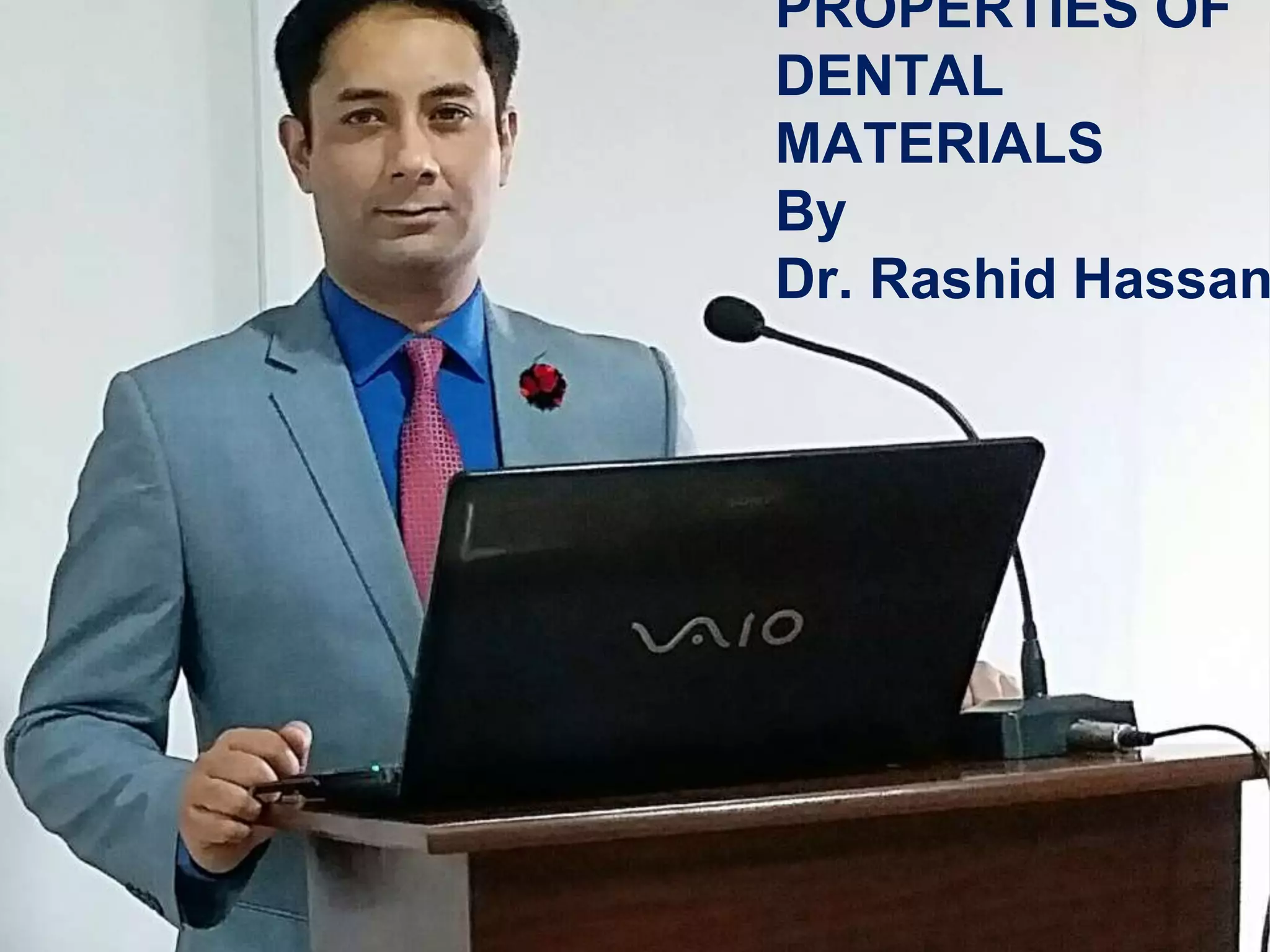 Properties of Dental Materials by Dr Rashid Hassan | PPT