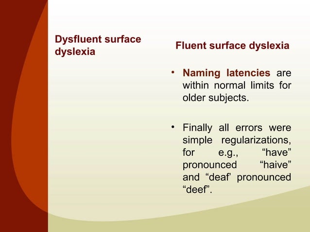 surface dyslexia | PPT | Brain and Nervous System Disorders | Diseases ...