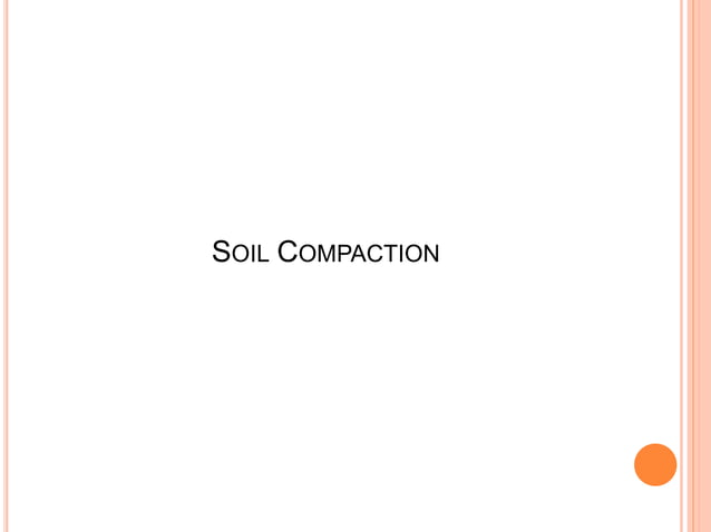 Soil Compaction | PPTX