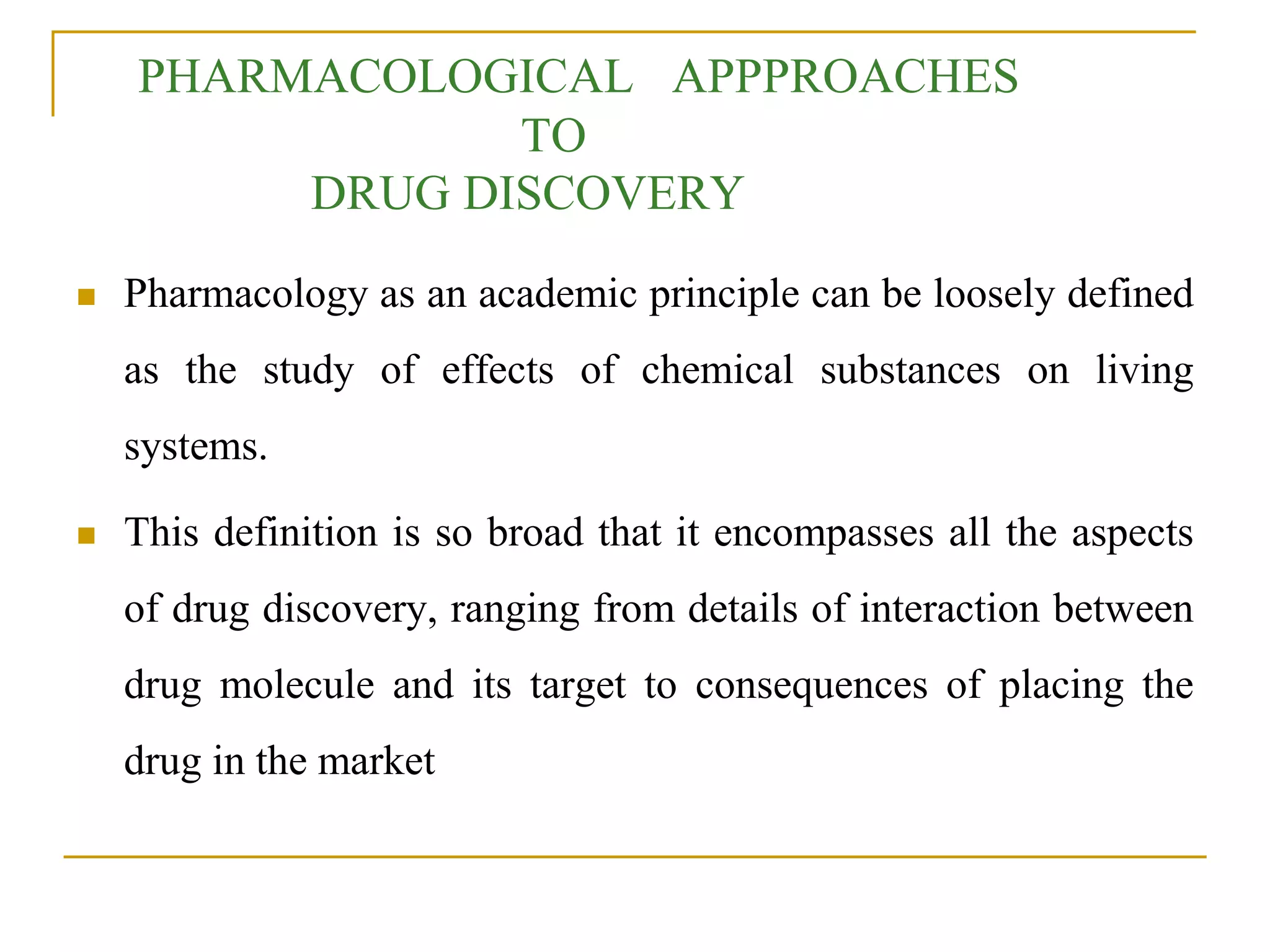 various approaches to drug discovery | PPTX